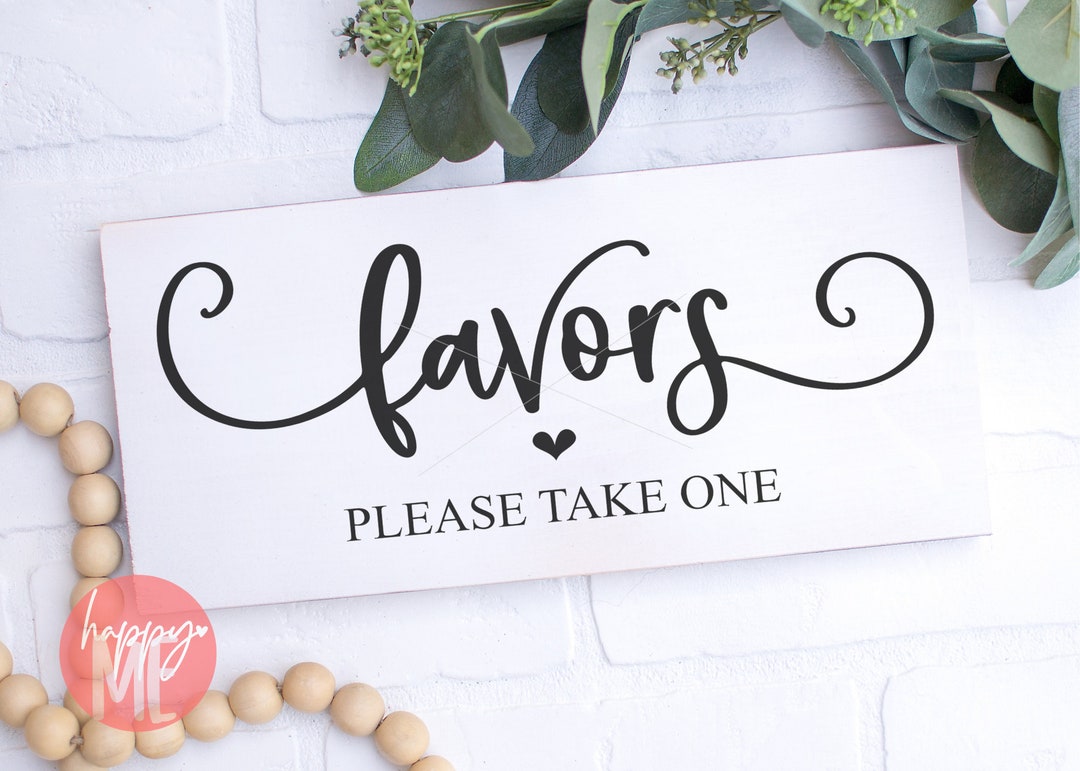 Favors Please Take One SVG, Favours SVG, Favors Sign Wedding Svg ...