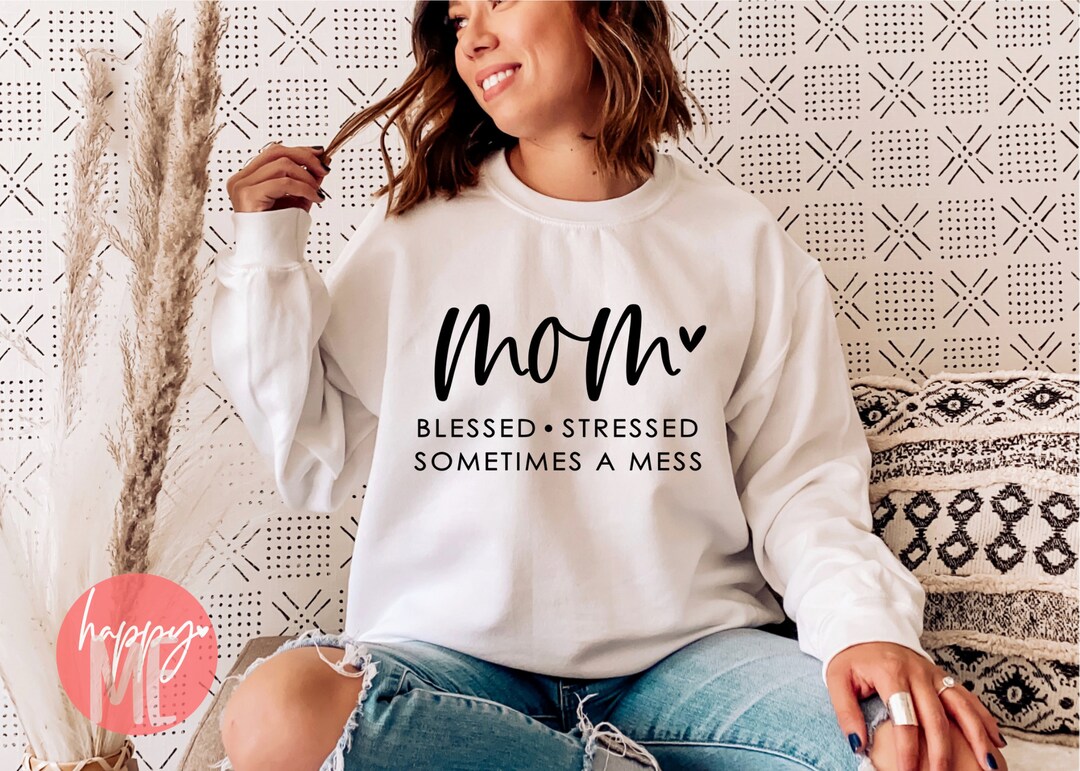 Blessed Stressed Sometimes A Mess SVG, Mom SVG File, Blessed Mama Svg ...