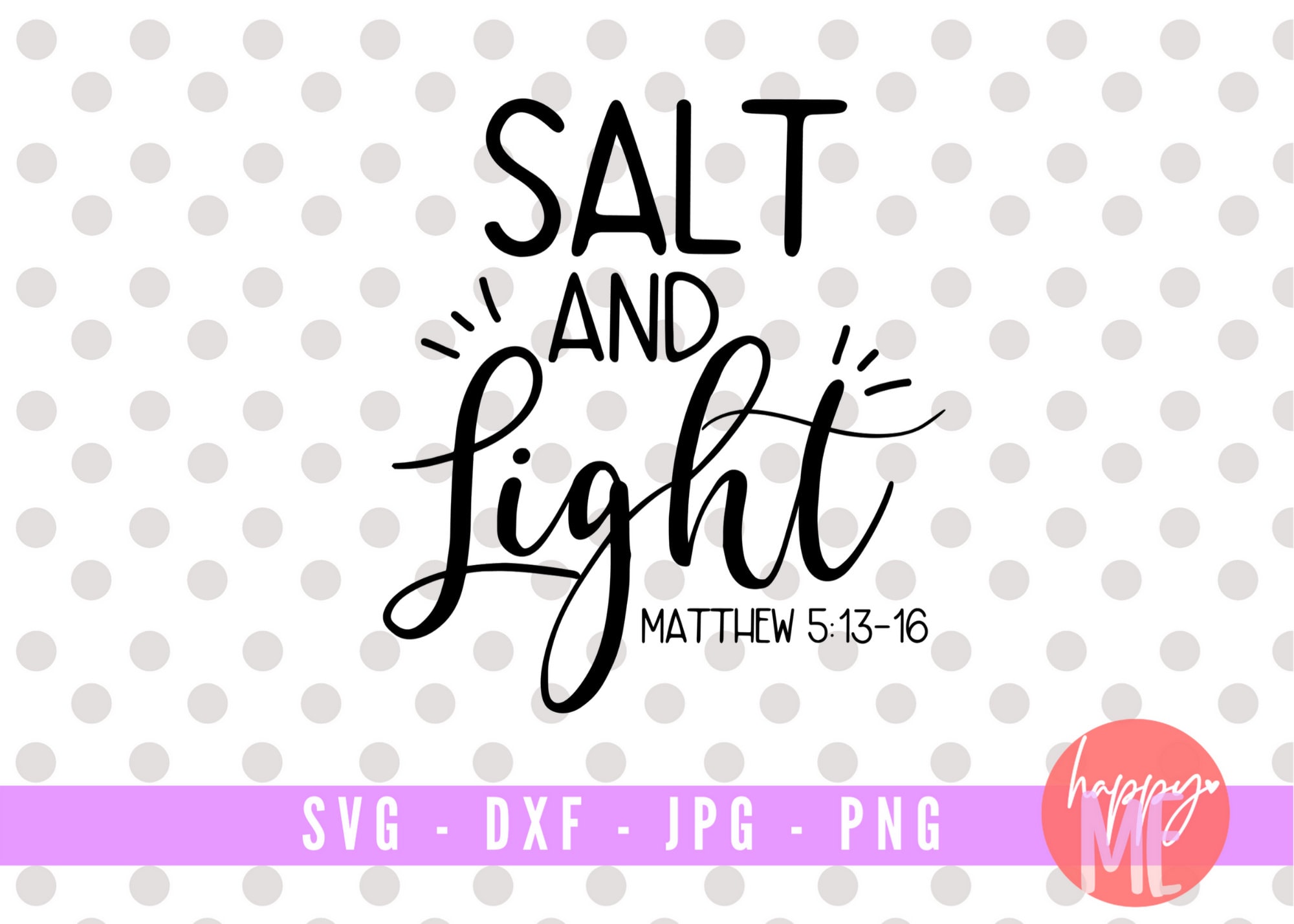 Salt and Light Matthew 5: 13-16 Christian Digital Cut File - Etsy