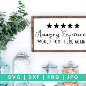 Amazing Experience SVG, Would Poop Here Again SVG, Have A Nice Poop Svg ...
