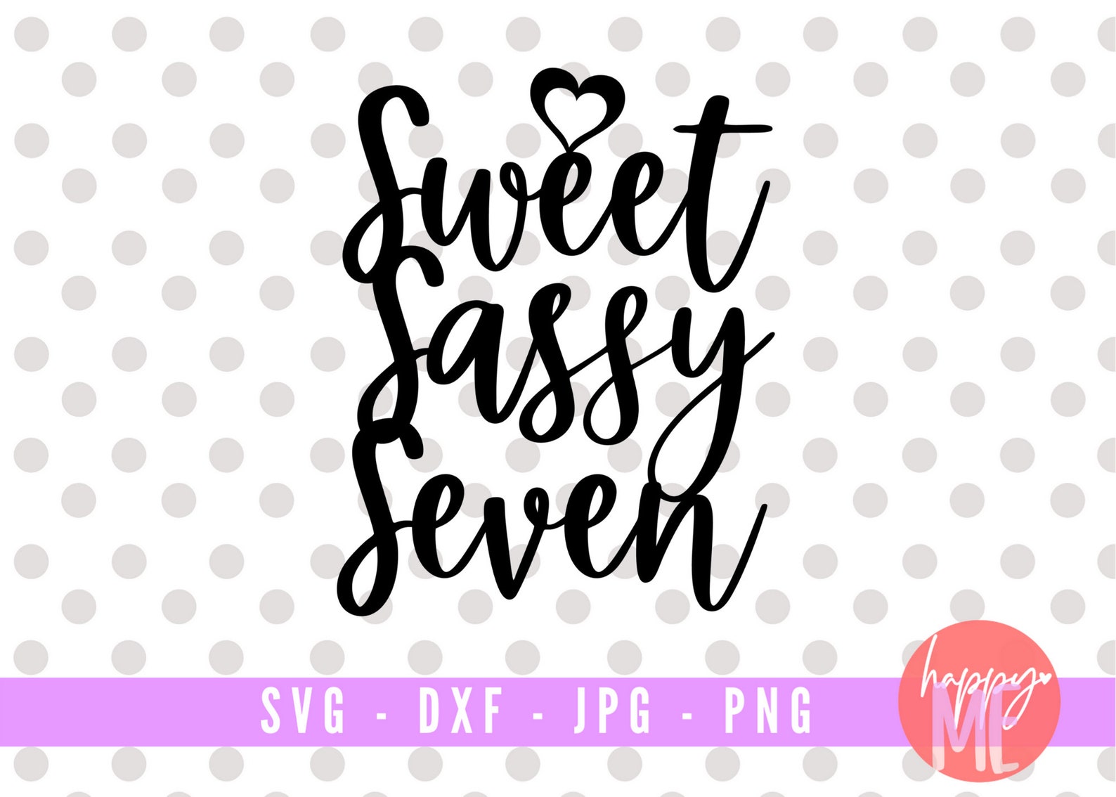Sweet Sassy Seven SVG Cake Topper SVG Birthday Cake Topper - Etsy