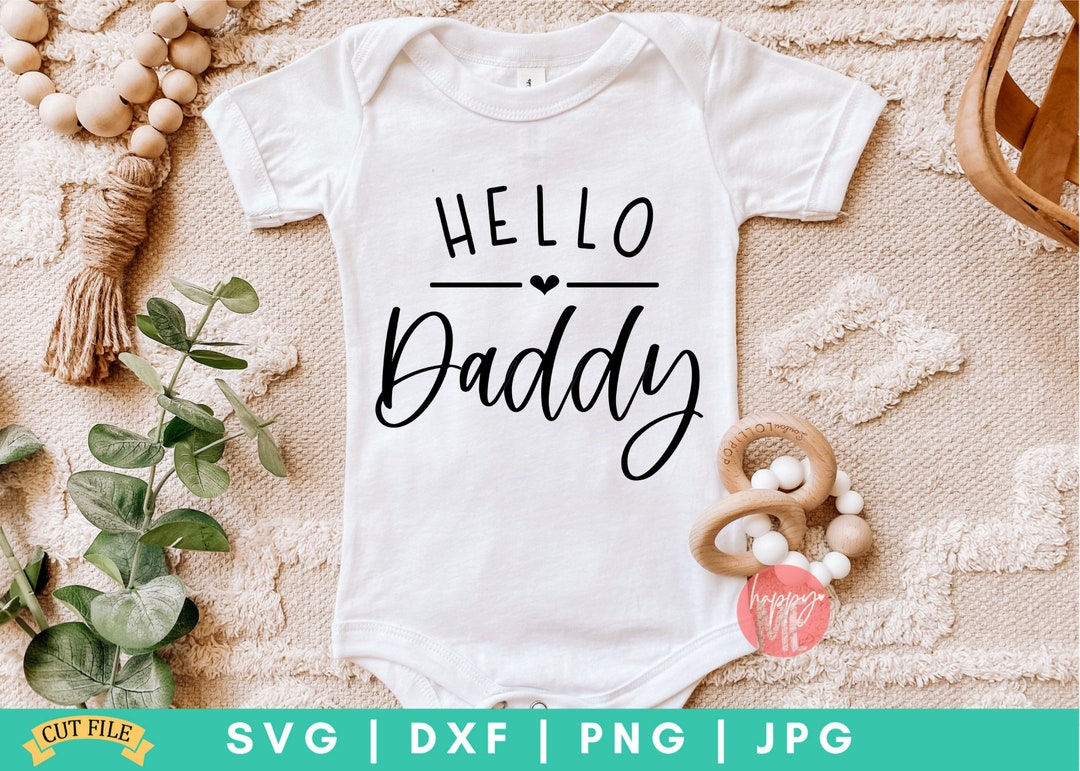 Hello Daddy SVG, Handsome Like Daddy Svg, Coming Soon Svg, Arriving ...