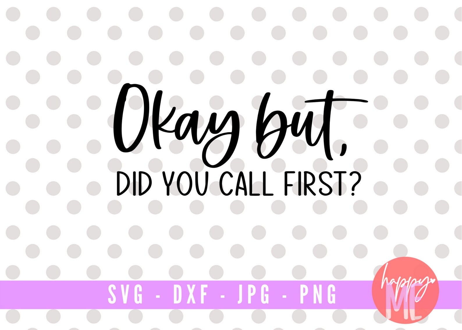 Okay but Did You Call First SVG, Doormat SVG, Please Knock SVG, Welcome ...