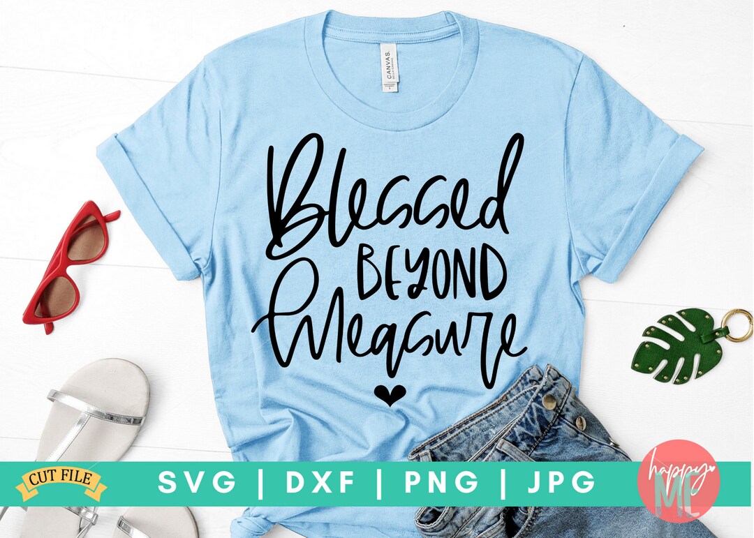 Blessed Beyond Measure SVG, Christian SVG, Religious SVG, Blessed Svg ...