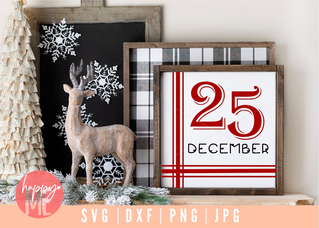 December 25 SVG, Christmas Sign SVG, December 25th Svg, Christmas ...
