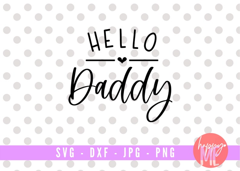 Hello Daddy SVG Handsome Like Daddy Svg Coming Soon Svg - Etsy Hong Kong