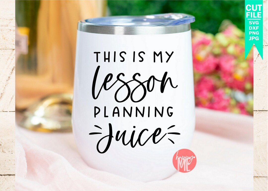 This is My Lesson Planning Juice SVG, Wine SVG, Teacher Quote Svg ...