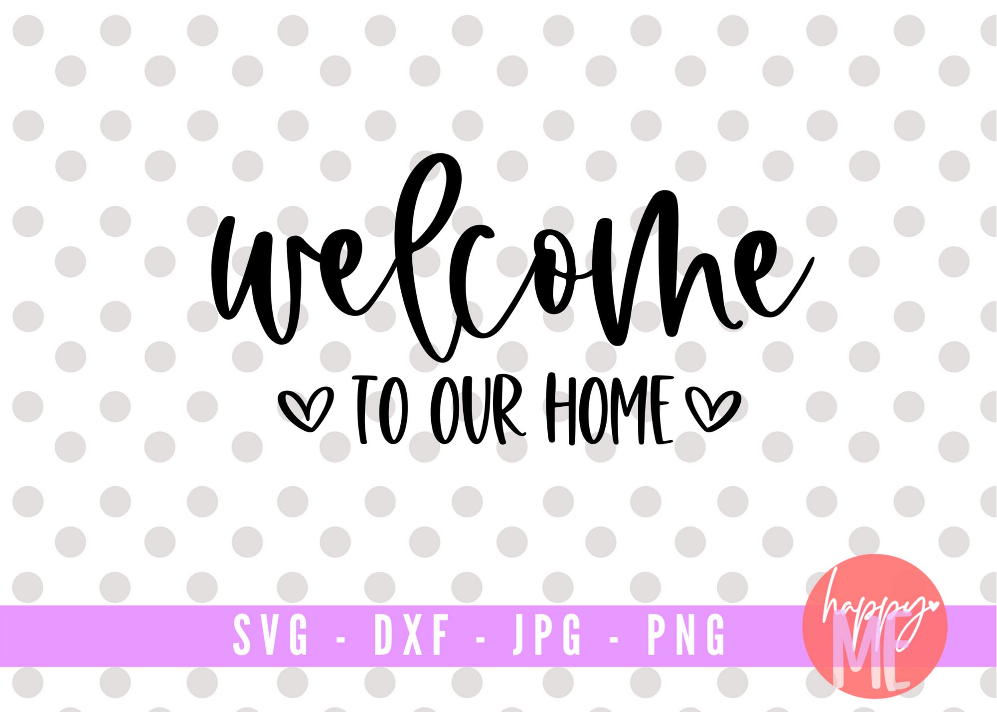 Welcome to Our Home SVG Welcome Sign Svg Doormat Sayings | Etsy