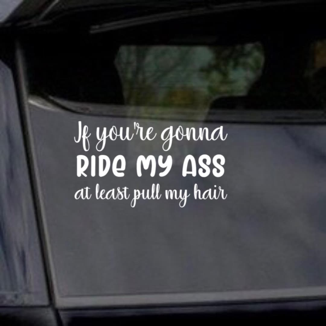 Funny Car Decal // Car Decal // Vinyl Decal if Youre Gonna - Etsy