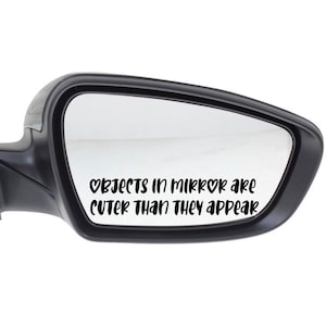 Side Mirror Decal // Car Decal // Objects in Mirror Are - Etsy
