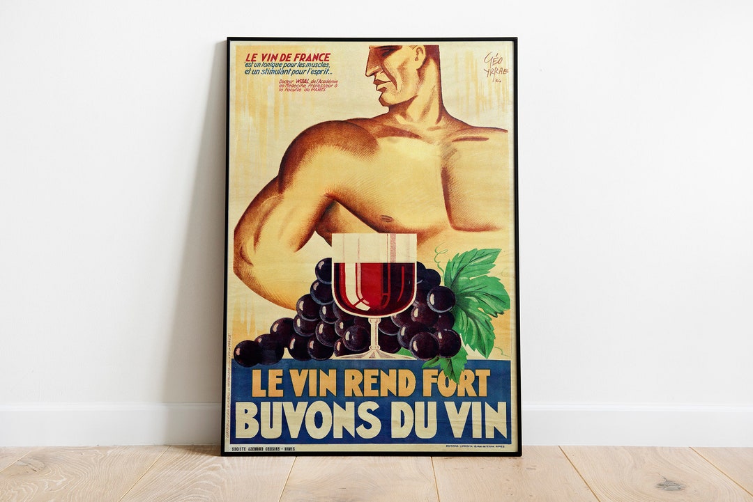 Publicité pour du vin français, 1934 / Buvons du Vin Le vin rend fort ...