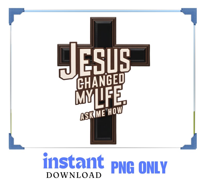 Jesus Changed My Life Cross Design Christian Faith PNG Inspirational ...