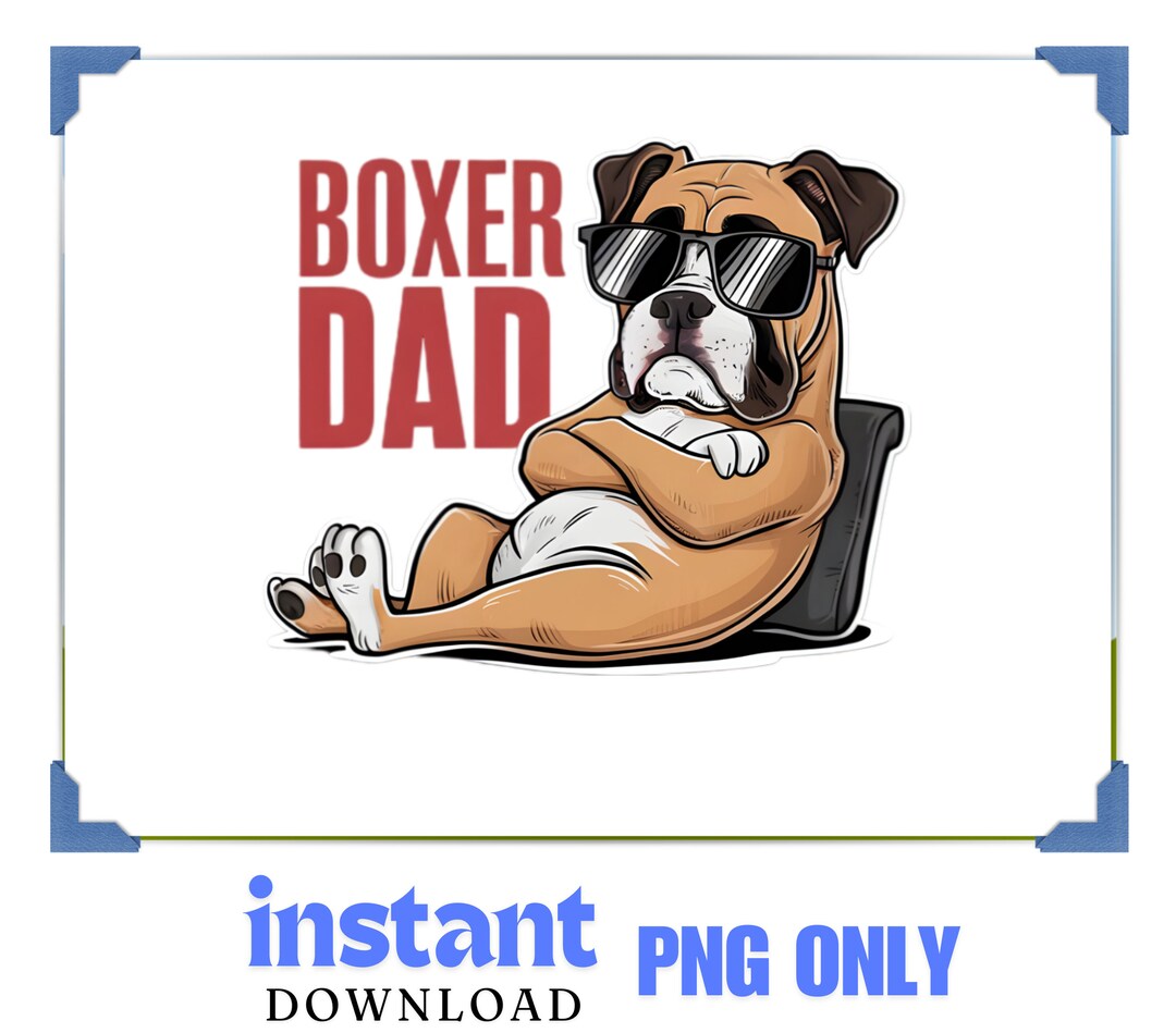 Boxer Dad PNG Funny Boxer Dog With Sunglasses Dog Lover Digital Art PNG ...