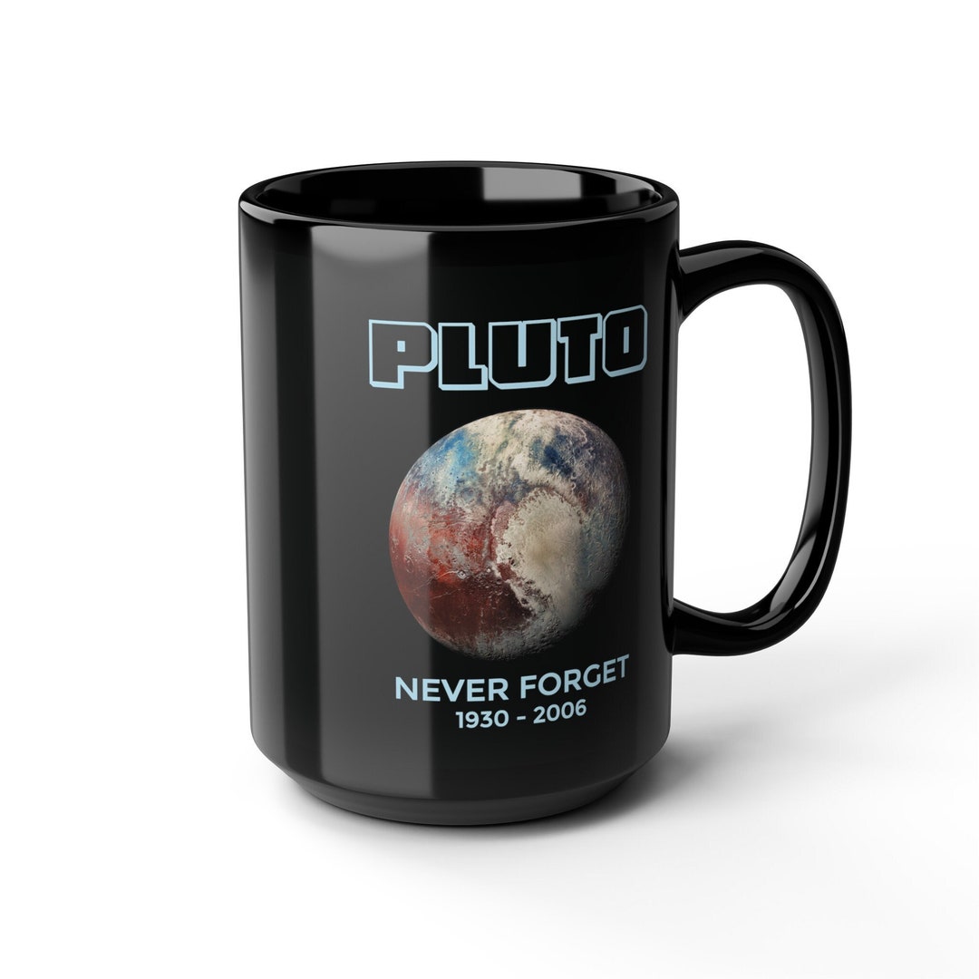 Pluto Mug 15oz. Pluto Never Forget. Space Coffee Mug. the 9th Planet ...