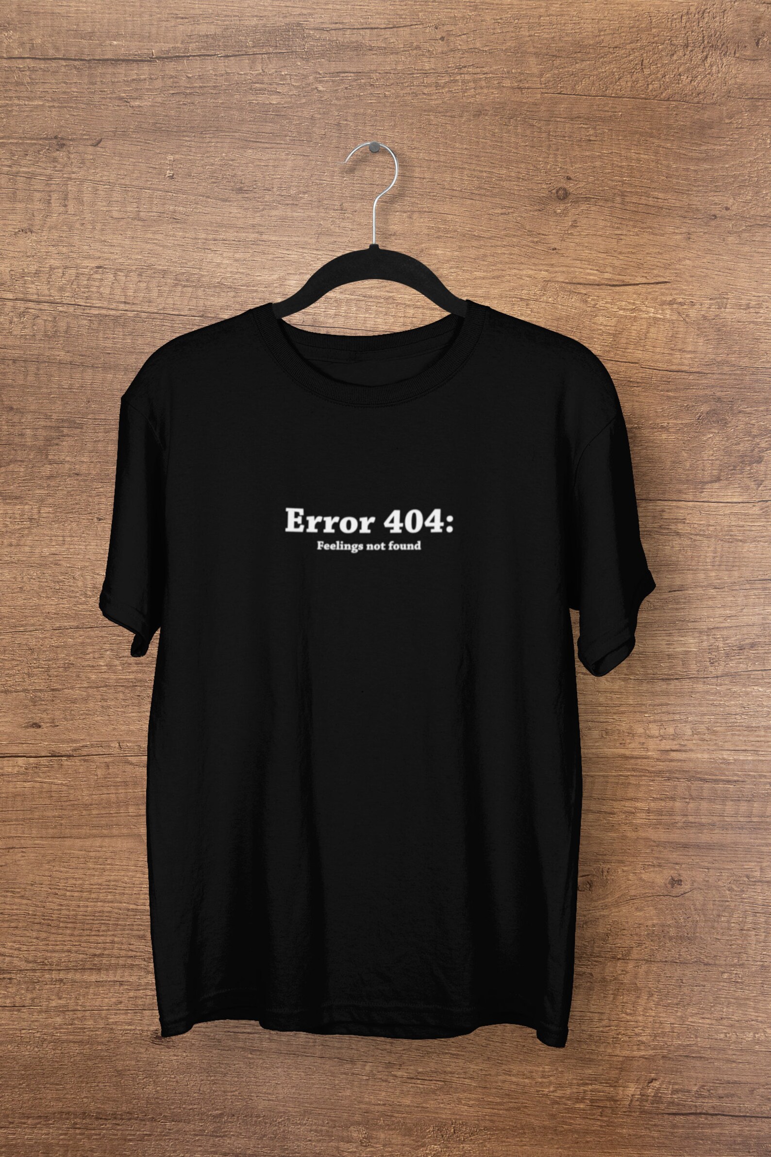 Error 404 Feelings Not Found T-shirt Error 404 T-shirt | Etsy