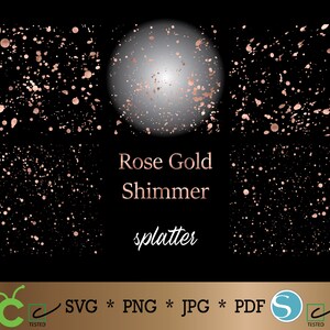 Rose Gold Splatter SVG Digital Download, Rose Splatter Svg, Rose ...