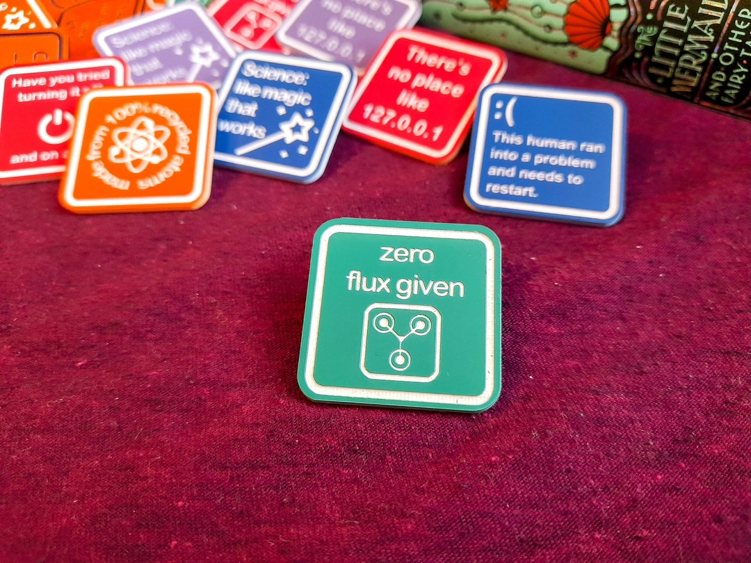 Zero Flux Given Pin Badge, Physics and Engineering, Back to the Future ...