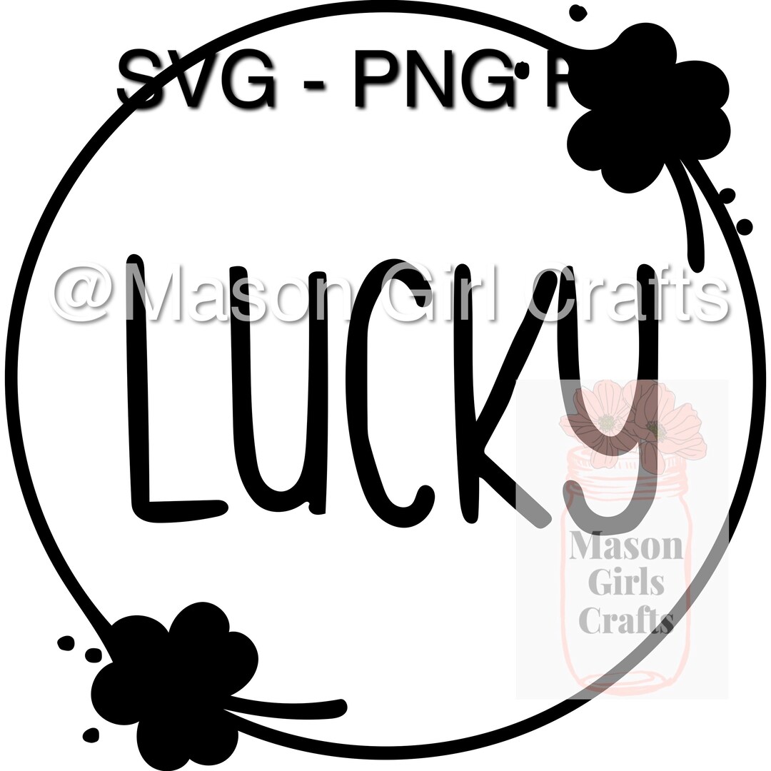 Lucky SVG File | SVG Cut File | Digital Download | Digital Png | Svg ...