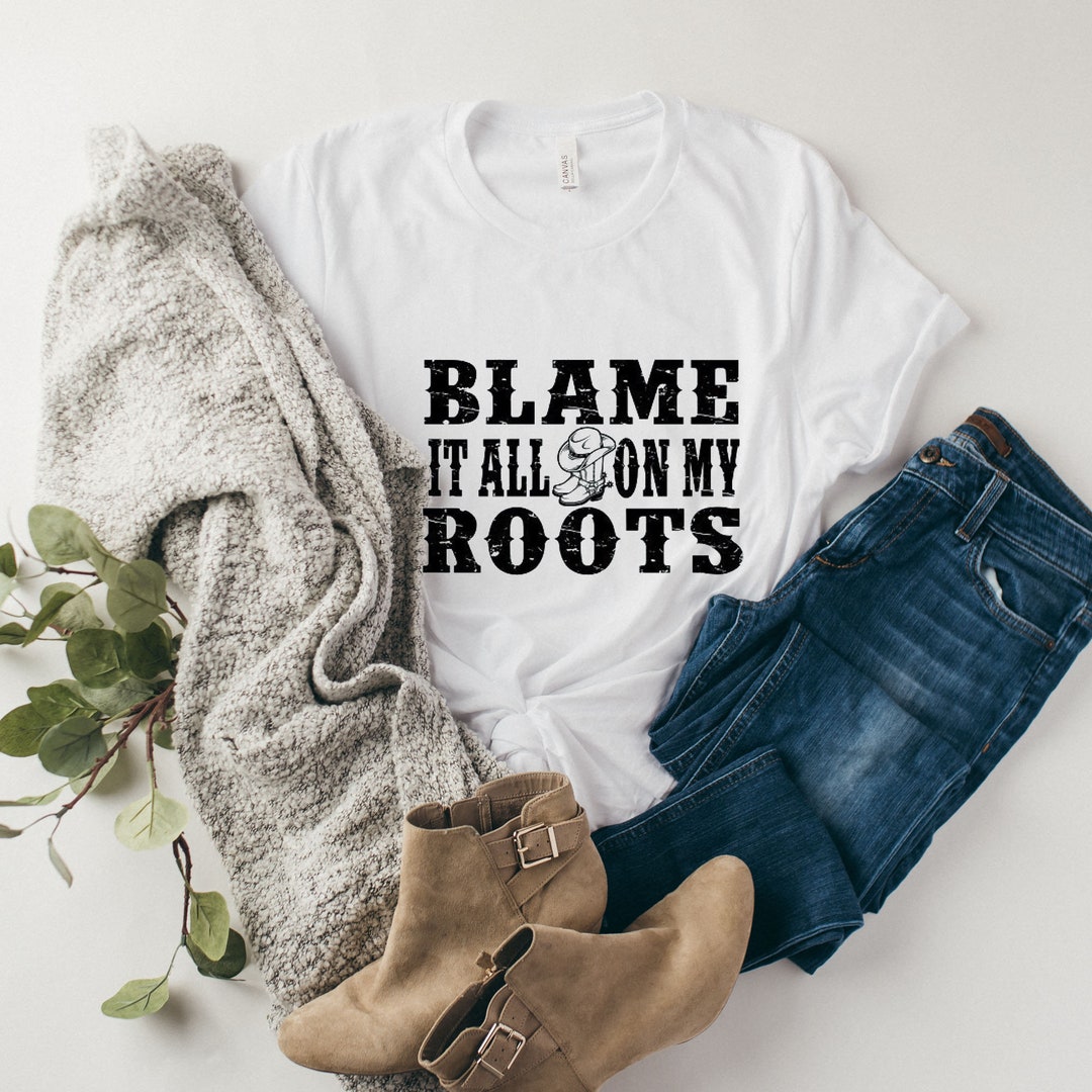 Blame It All on My Roots SVG SVG Cut File Digital Download Digital Png ...