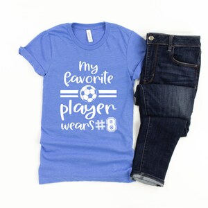 Soccer Shirt/ Custom Soccer Shirt Gift/ My Favorite Player Wears ...