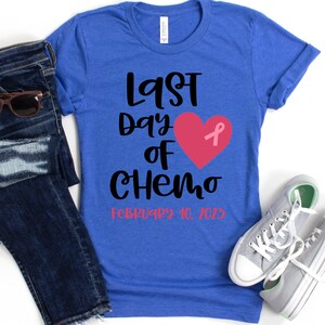 Cute Chemotherapy Shirt/ Breast Cancer Gift/ Last Day of Chemo/ Pink ...