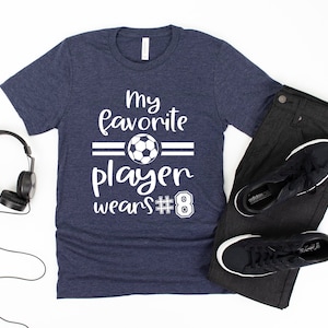Soccer Shirt/ Custom Soccer Shirt Gift/ My Favorite Player Wears ...