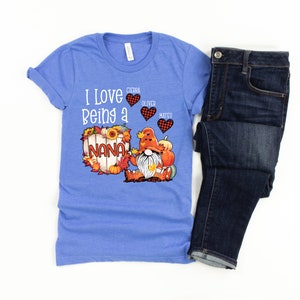 Cute Fall Gnome Shirt/ Custom Nana Gnome Shirt/ I Love Being A Nana ...