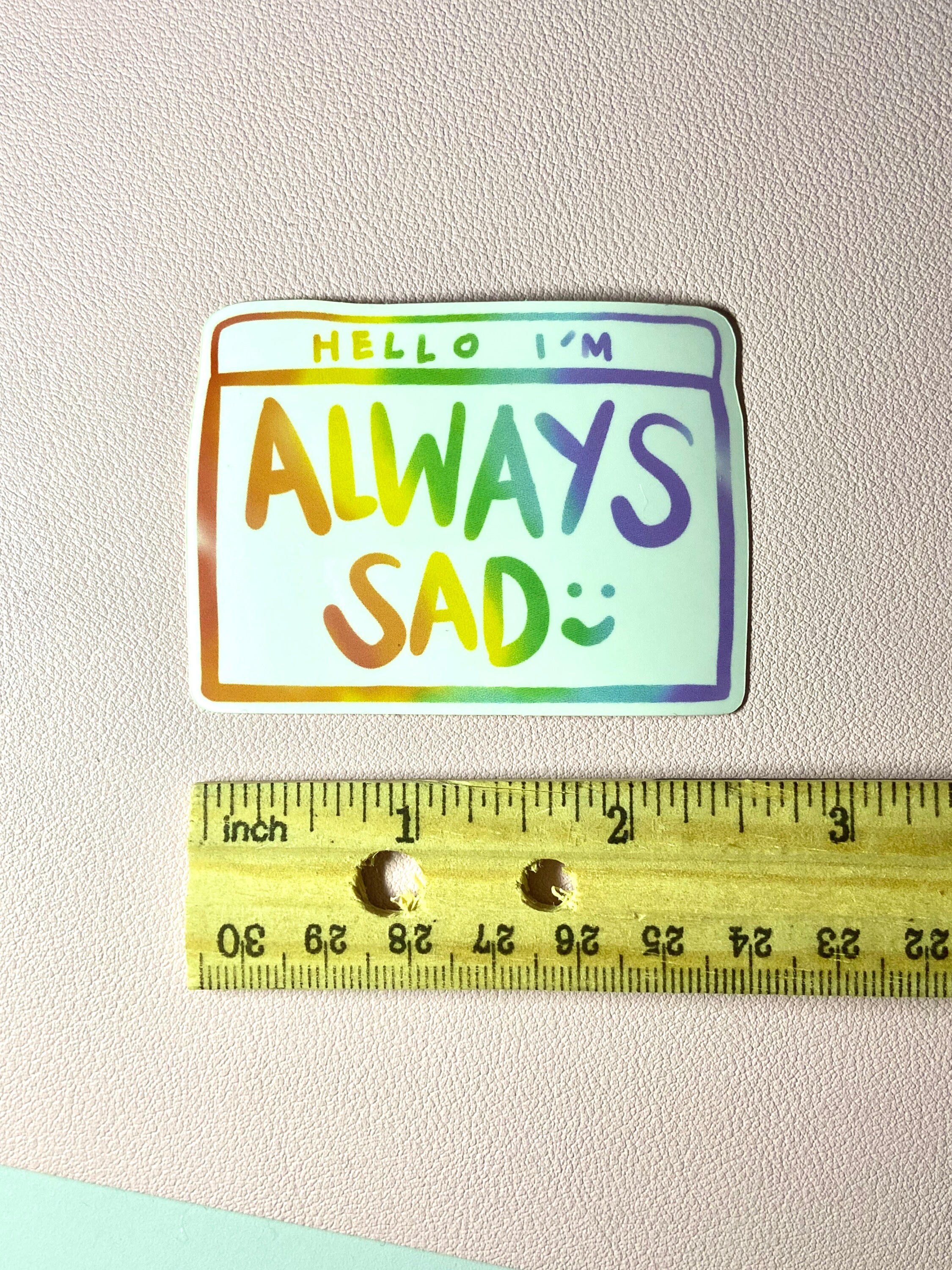 Always Sad Vinyl Sticker Sad Girl Sticker Sad Boy Sticker - Etsy