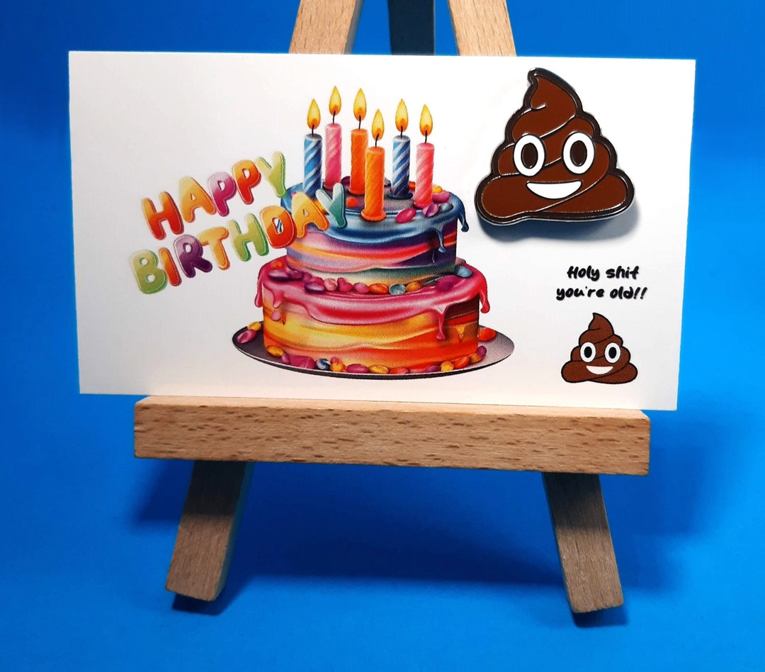 Funny Birthday Card With Poop Emoji Pin Happy Birthday Holy Shit You're ...