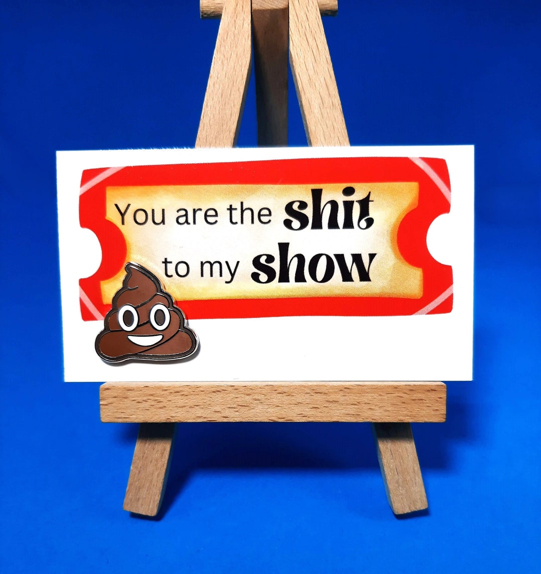 Appreciation Card With Poop Emoji Pin You Are the Shit to My Show SKU ...