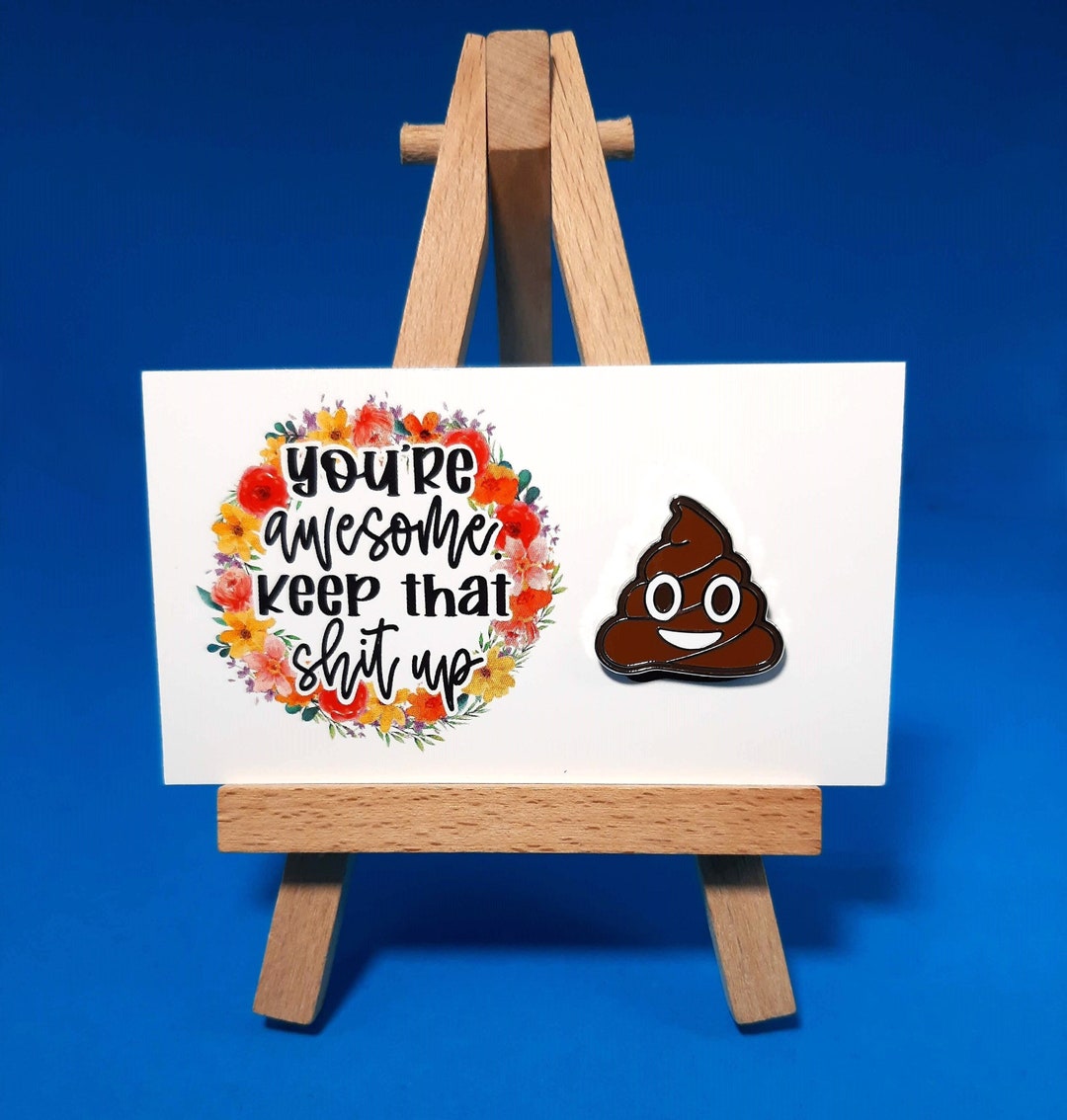 Encouragement Card With Poop Emoji Pin You're Awesome Keep That Shit up ...