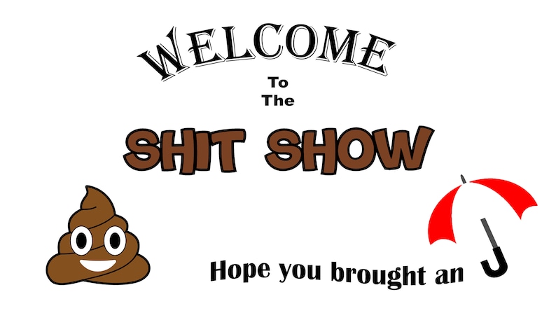 Funny Card With Poop Emoji Pin - Welcome to the Shit Show, Hope You ...