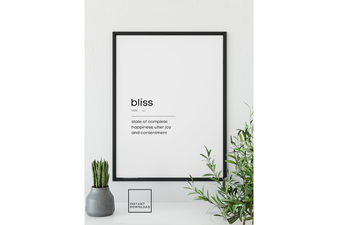DIGITAL: Bliss Print Bliss Poster Bliss Definition Happiness Print ...