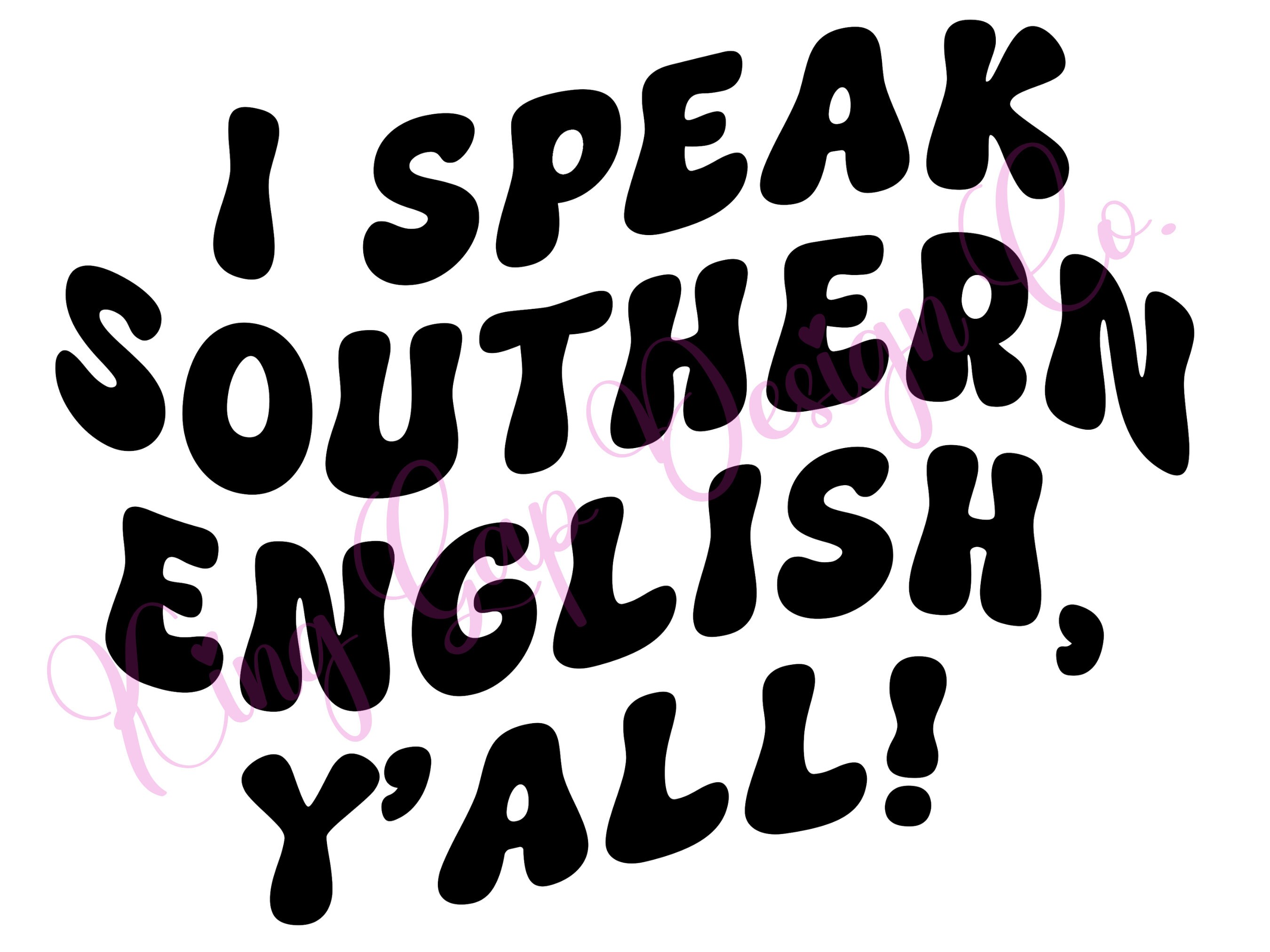 I Speak Southern T-shirt PNG Southern Accent Southern Drawl Sublimation ...