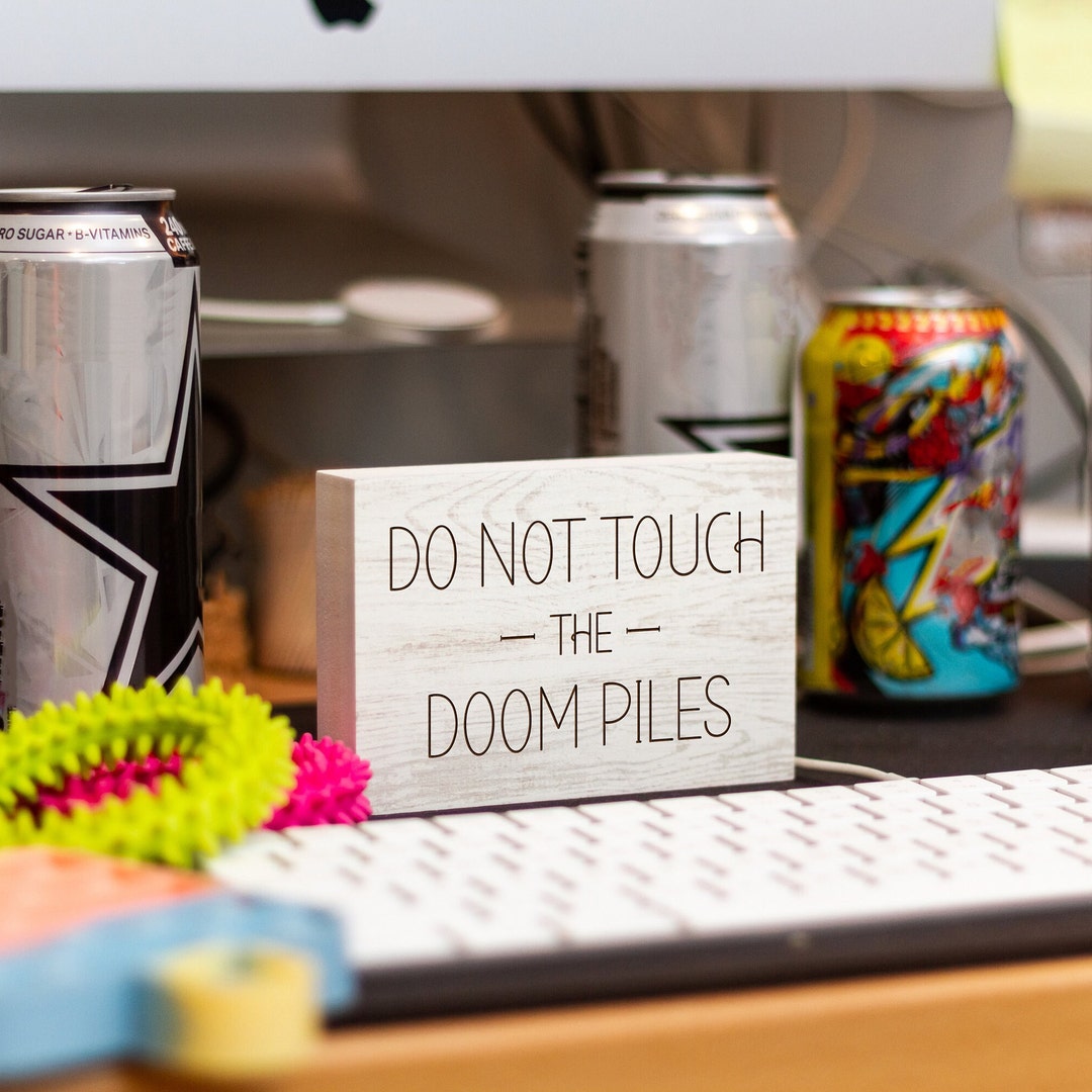 Do Not Touch the Doom Piles Sign - Etsy