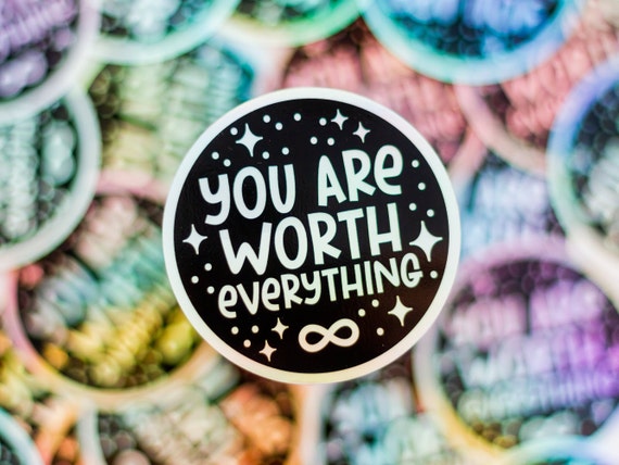 You Are Worth Everything Inclusivity Sticker Actually | Etsy