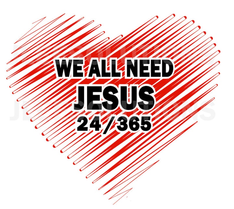 Custom Digital File -we All Need Jesus (png-svg-free Mockup) # ...