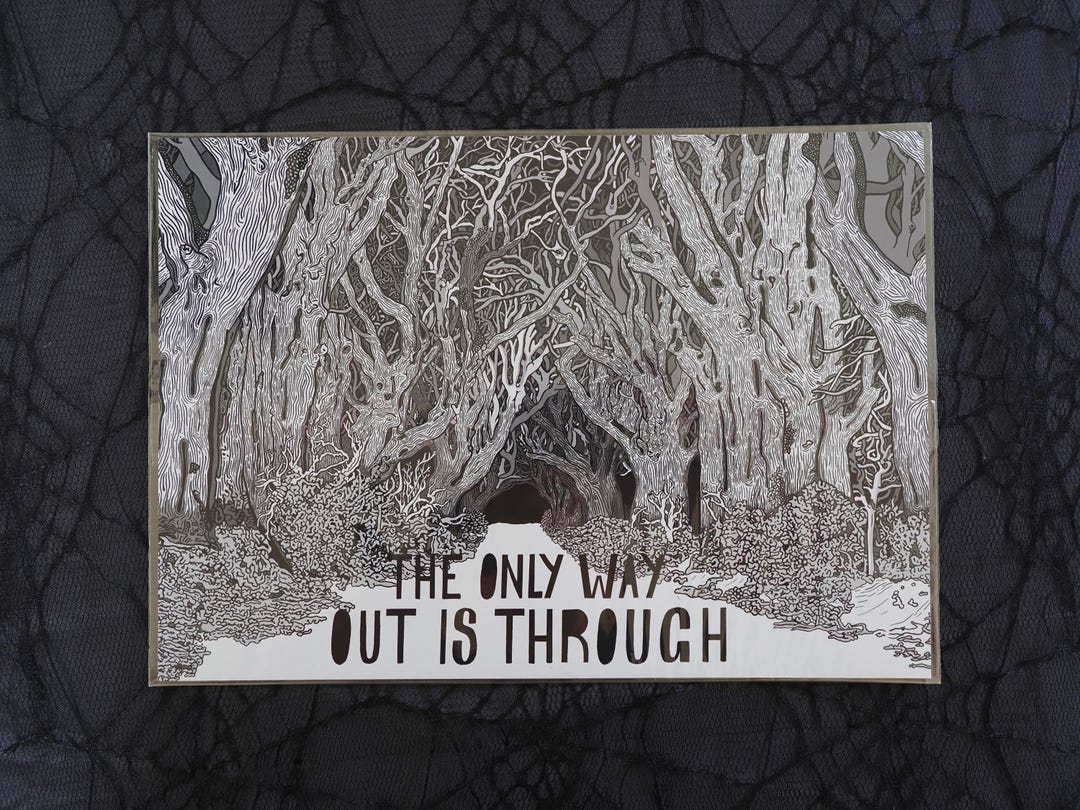 The Only Way Out is Through - A4 Art Print - Motivational and ...