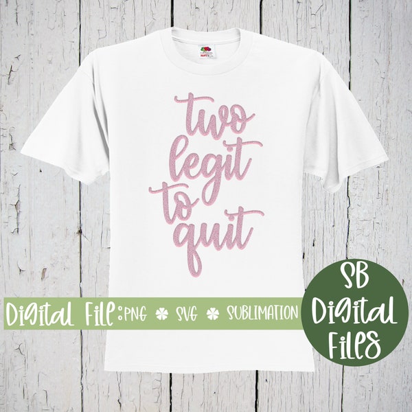 Two Legit 2 Quit Svg - Etsy