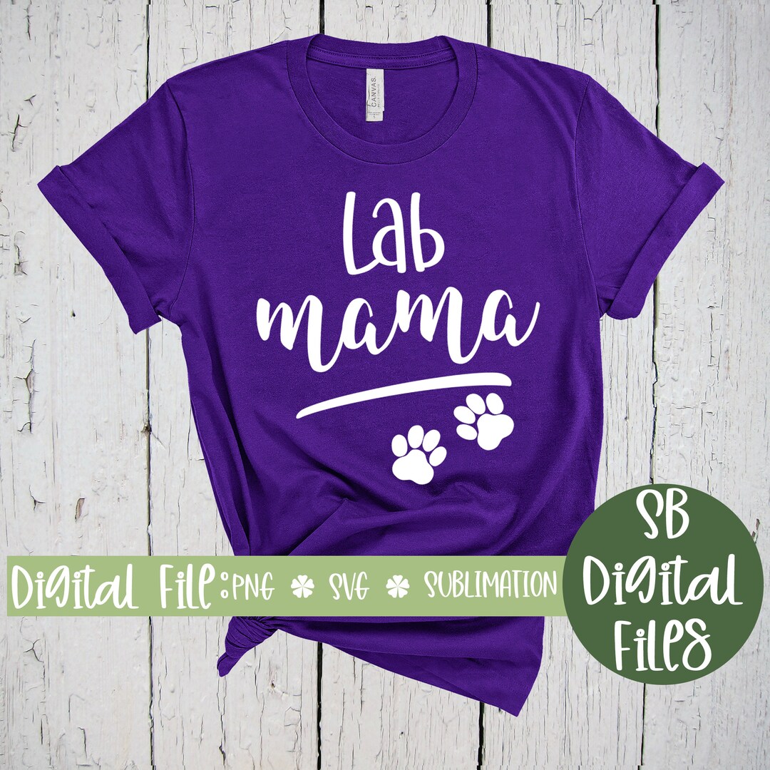 Lab Mama Svg, Fur Mama Shirt, Sublimation PNG, Dog Mama, Silhouette ...