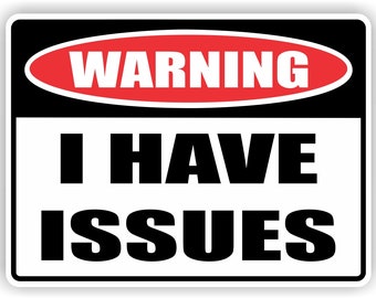 I Have Issues - Etsy