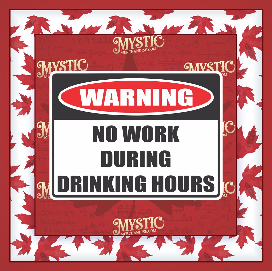 Funny Warning Sign - Vinyl Sticker Decal - No Work DURING DRINKING ...