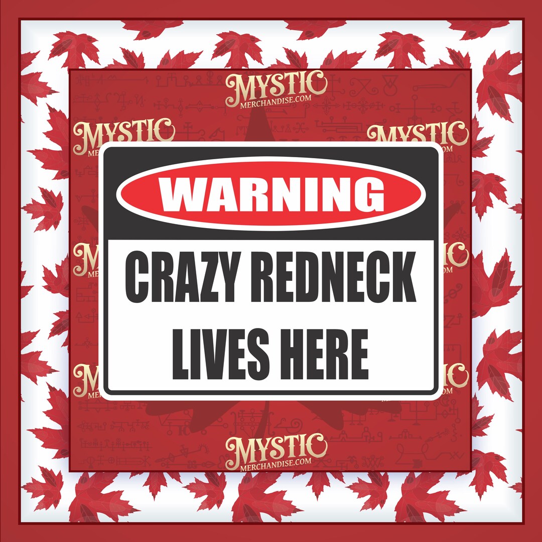 Funny Warning Sign - Vinyl Sticker Decal - CRAZY REDNECK LIVES Here. - Etsy