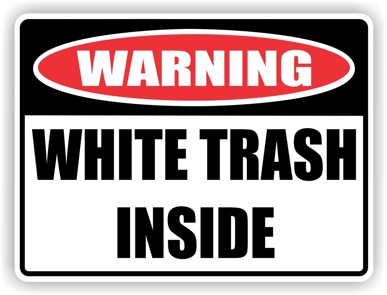 Funny Warning Sign Vinyl Sticker Decal WHITE TRASH INSIDE - Etsy