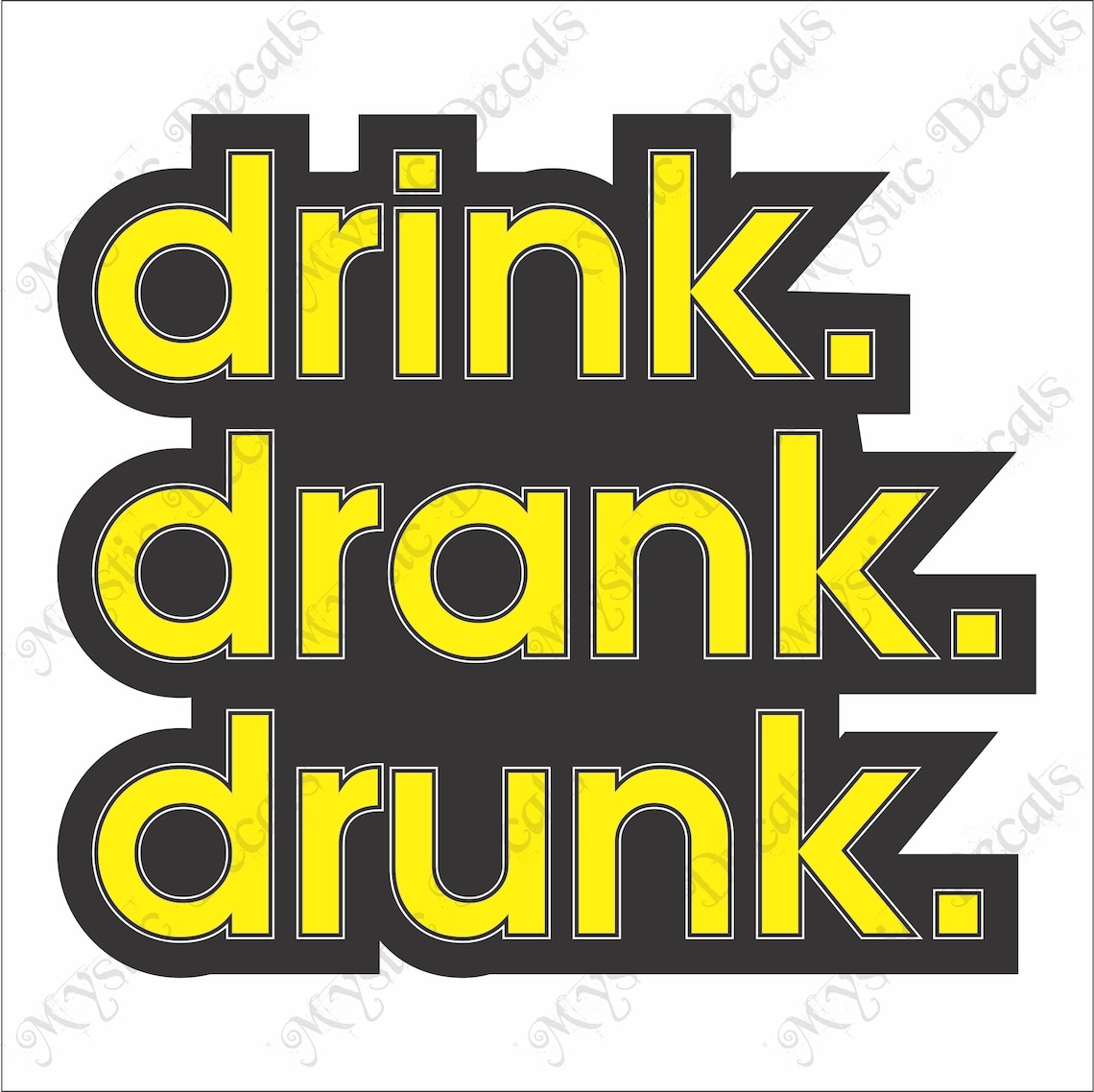 Funny Drinking Decal Vinyl Sticker Decal DRINK DRANK DRUNK - Etsy Ireland