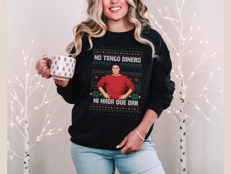 No Tengo Dinero Christmas Ugly Sweater Sweatshirt| Crewneck Gift for ...