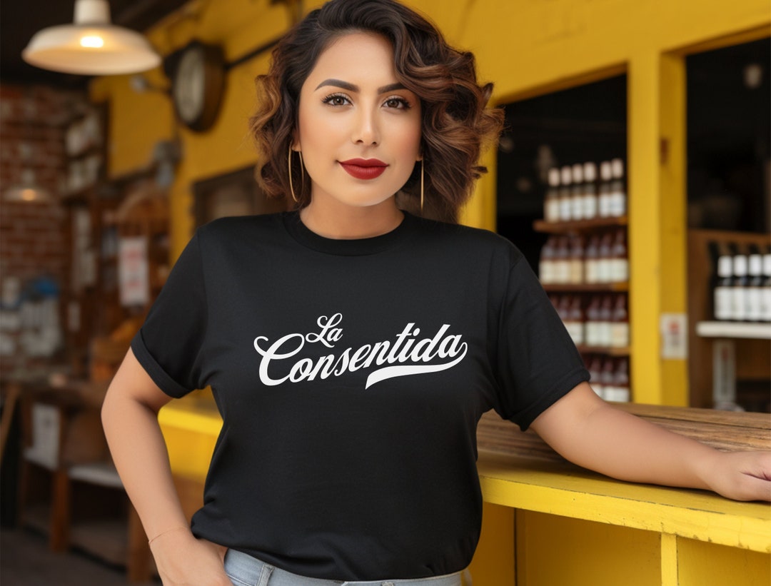 La Consentida Shirt, Shirt for Latinas Hispanic, Gift for Daughters ...