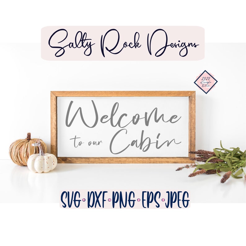 Welcome to Our Cabin SVG, Cricut, Silhouette, Welcome SVG, Welcome ...