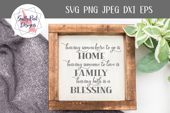 Having Somewhere to Go is Home SVG Having Someone to Love is - Etsy