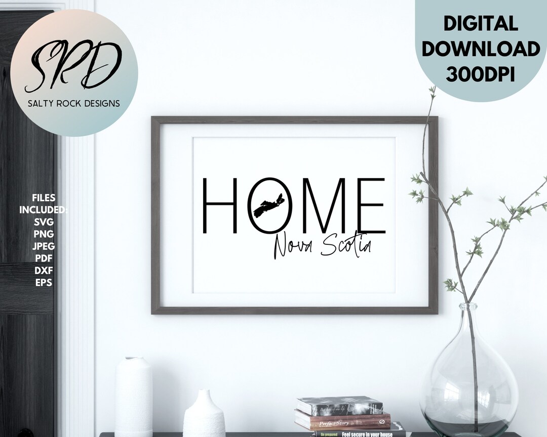 Home is Nova Scotia Svg, Cricut Cut Files, Silhouette Cut Files, Home ...
